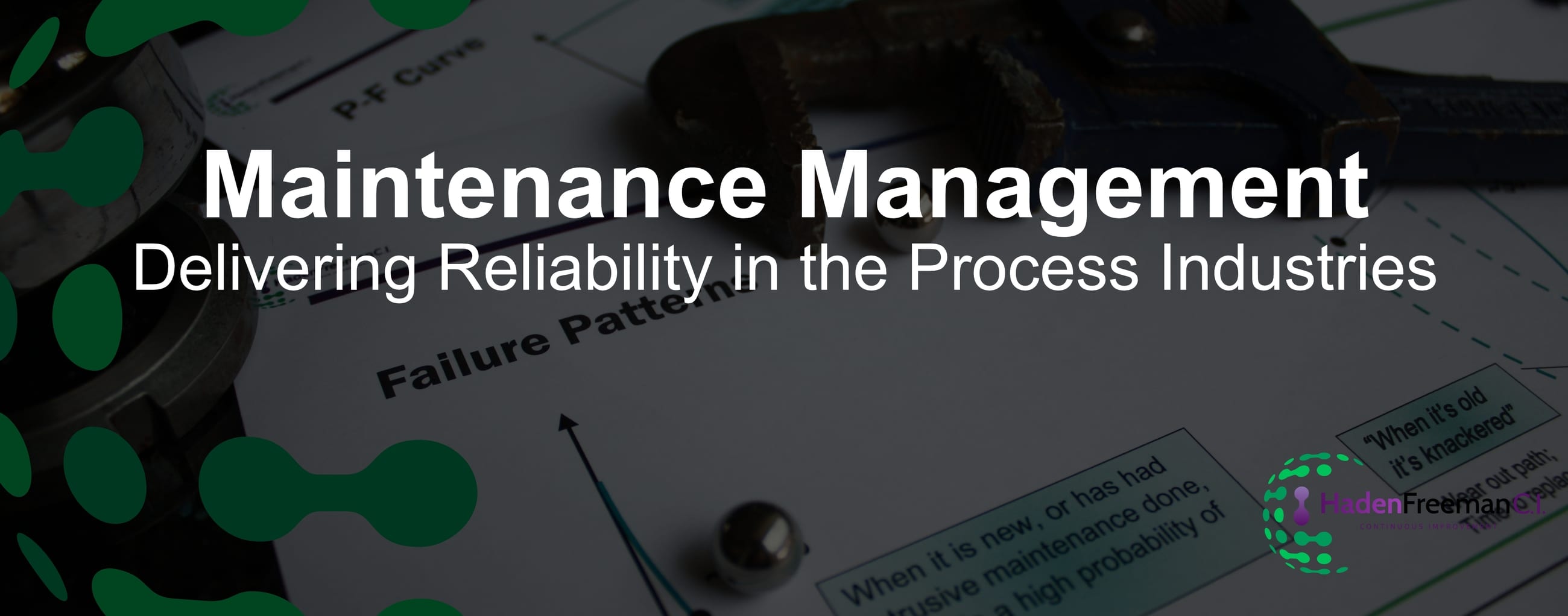 Maintenance Management - Delivering Reliability in the Process Industries